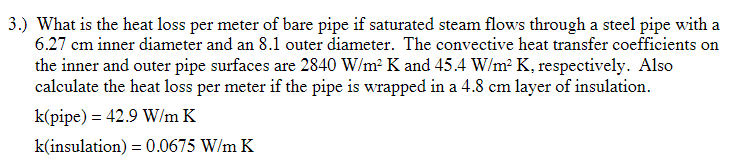 Solved 3.) What is the heat loss per meter of bare pipe if | Chegg.com
