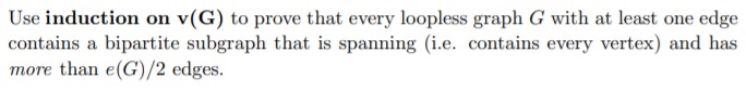 Solved Use induction on v(G) to prove that every loopless | Chegg.com