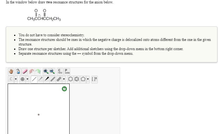 Solved In the window below draw two resonance structures for | Chegg.com