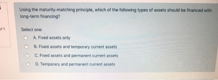 Solved Using the maturity-matching principle, which of the | Chegg.com