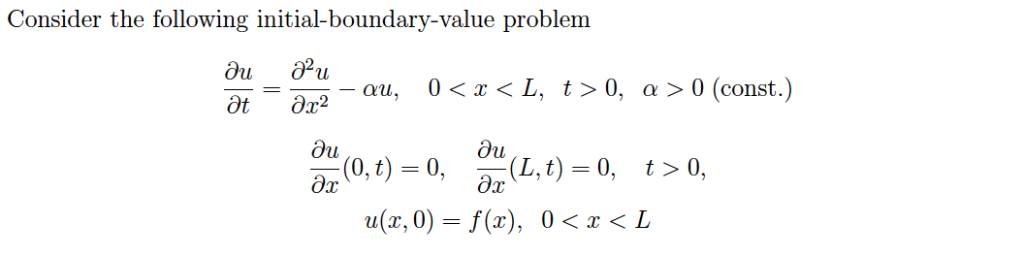 Solved Consider the following initial-boundary-value problem | Chegg.com