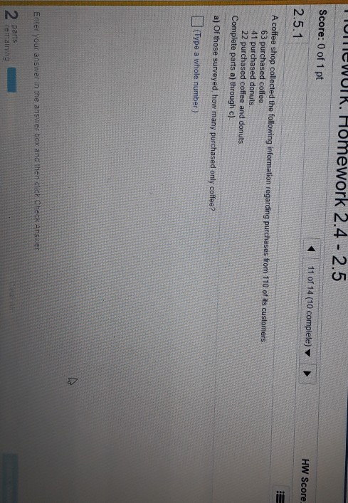 Solved JUIR. Homework 2.4 -2.5 Score: 0 of 1 pt 11 of 14 (10 | Chegg.com