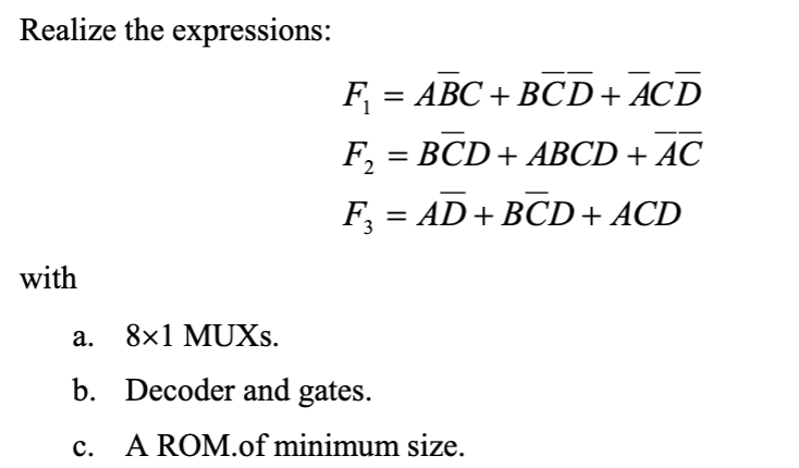 Solved Realize the expressions: F1 = ABC + BCD+ACD F, = BCD | Chegg.com