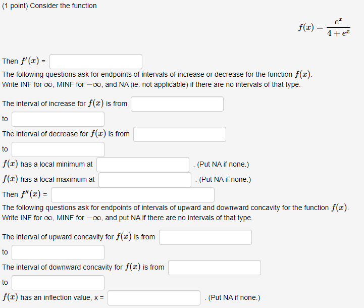 Solved (1 point) Consider the function f(x)=4+exex Then | Chegg.com