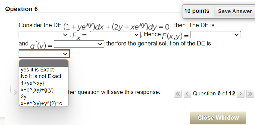 Solved Consider the DE (1+yexy)dx+(2y+xexy)dy=0, then The DE | Chegg.com