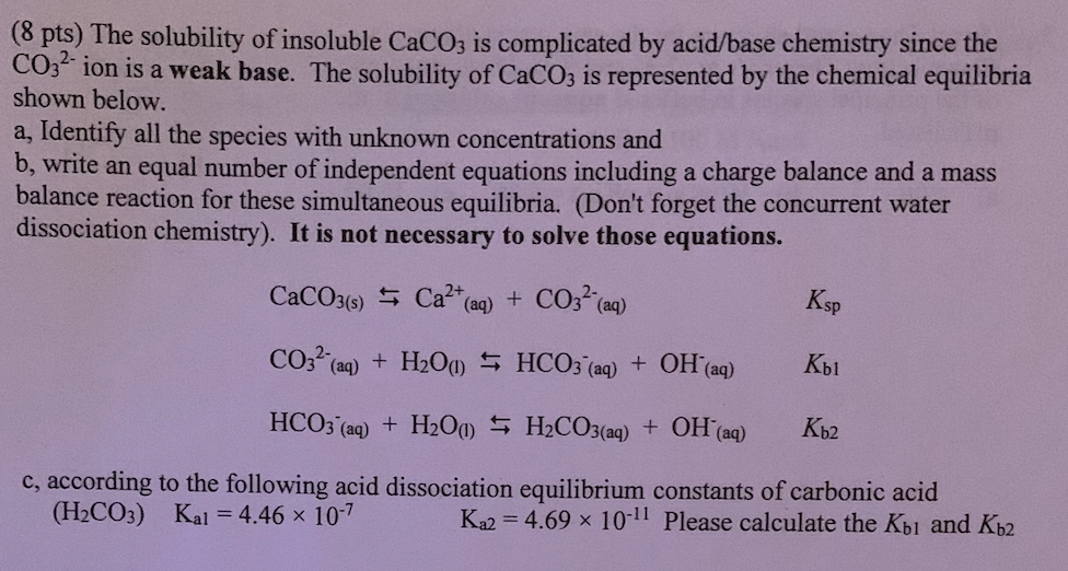 Solved (8 pts) The solubility of insoluble CaCO3 is | Chegg.com
