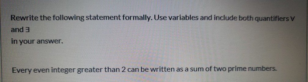 Solved Rewrite the following statement formally. Use | Chegg.com