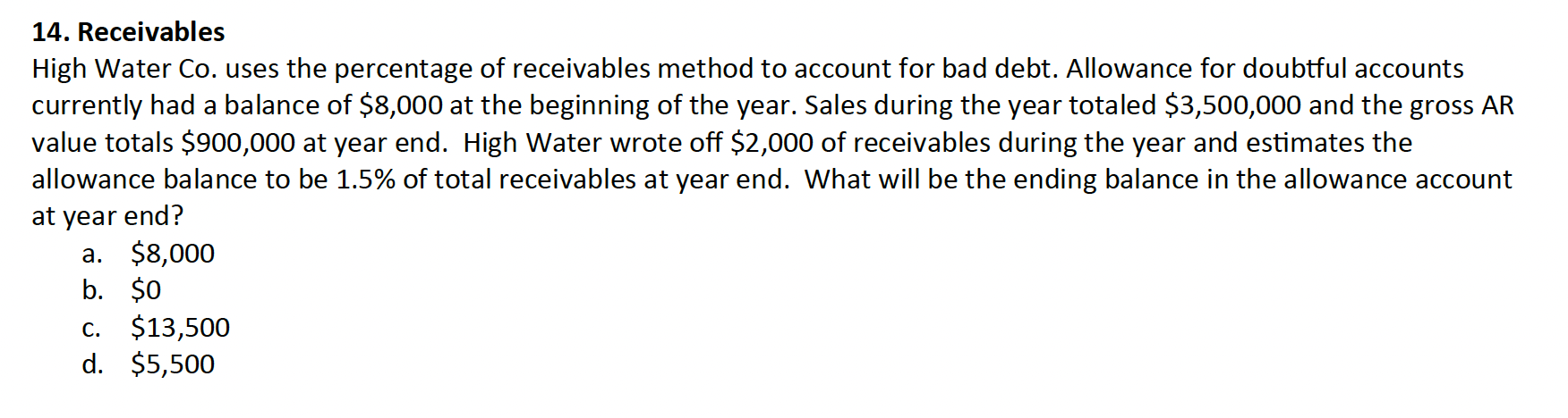 Solved 14. Receivables High Water Co. uses the percentage of | Chegg.com