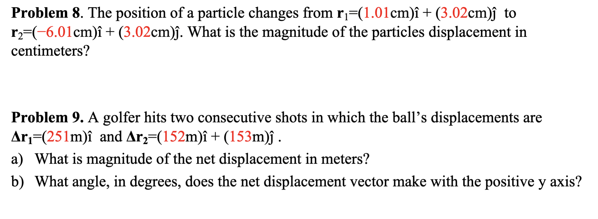 Solved Problem 8. The position of a particle changes from | Chegg.com