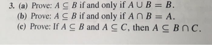 Solved 3. (a) Prove: A C B if and only if AUB-B. (b) Prove: | Chegg.com