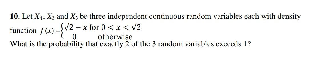 Solved 10. Let X1, X2 and X3 be three independent continuous | Chegg.com