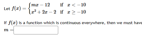 Solved Let f(x)={mx−12x2+2x−2 if x