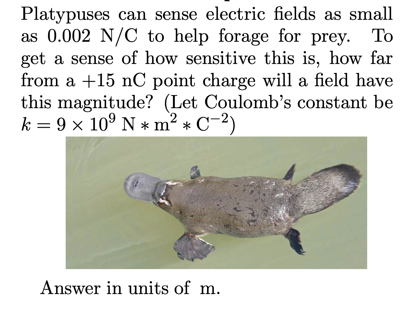 Solved Platypuses can sense electric fields as small as | Chegg.com