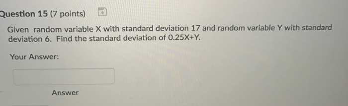Solved Given random variable X with standard deviation 17 | Chegg.com