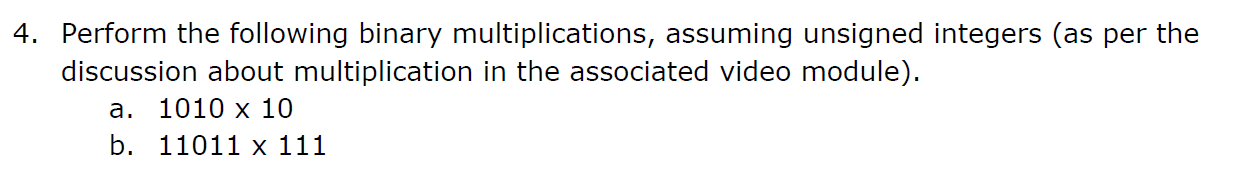 Solved 4. Perform the following binary multiplications, | Chegg.com