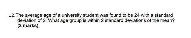 Solved 12. The average age of a university student was found | Chegg.com