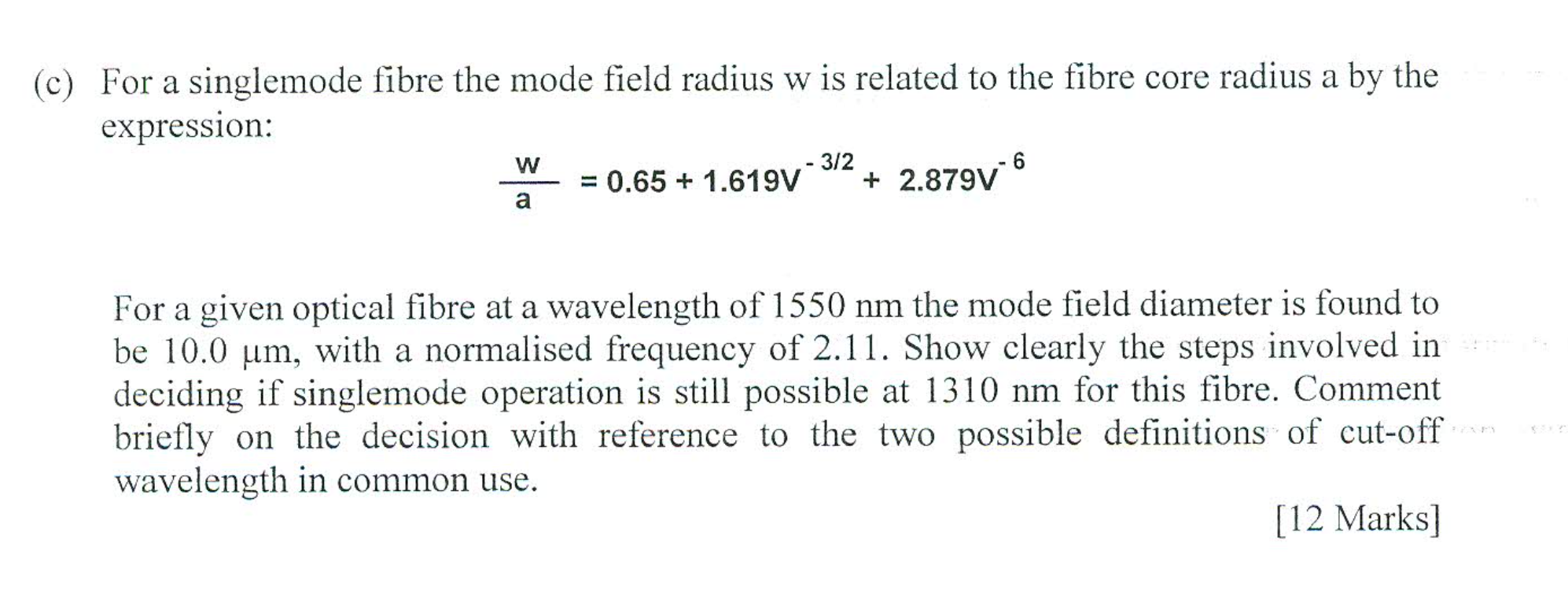 Solved (c) For a singlemode fibre the mode field radius w is | Chegg.com