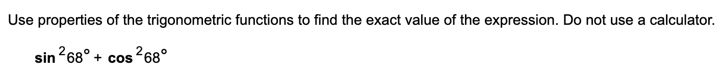 Solved Use properties of the trigonometric functions to find | Chegg.com