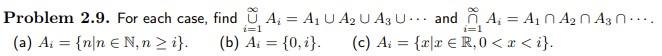 Solved Problem 2.9. For each case, find ⋃i=1∞Ai=A1∪A2∪A3∪⋯ | Chegg.com