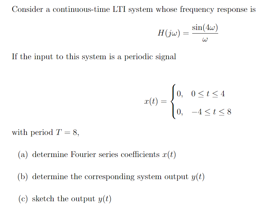 Solved Consider a continuous-time LTI system whose frequency | Chegg.com