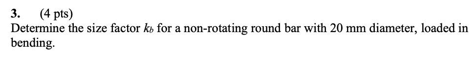 Solved 3. (4 pts) Determine the size factor kb for a | Chegg.com