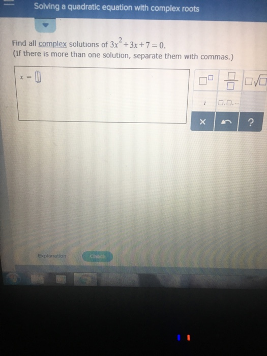 Solved Solving a quadratic equation with complex roots Find | Chegg.com