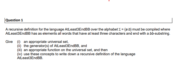Solved Question 1 A recursive definition for the language | Chegg.com