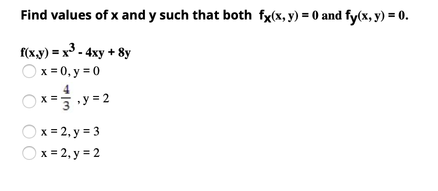 Solved Find values of x and y such that both fx(x,y)- 0 and | Chegg.com