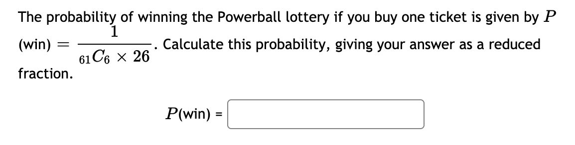 Solved The probability of winning the Powerball lottery if | Chegg.com