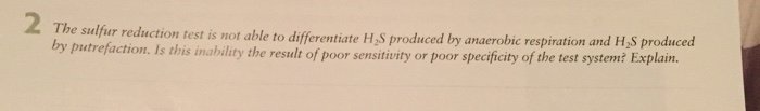 Solved 2 The sulfur reduction test is not able to | Chegg.com