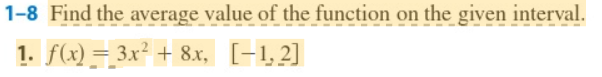 Solved 1-8 Find the average value of the function on the | Chegg.com