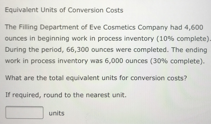 Solved Units to be Assigned Costs Eve Cosmetics Company | Chegg.com