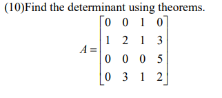 Solved (10)Find the determinant using theorems. | Chegg.com
