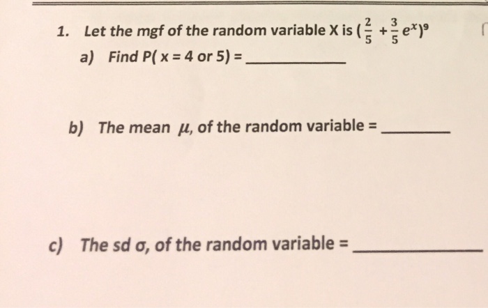 Solved Let the mgf of the random variable X is (2/5 + 3/5 | Chegg.com