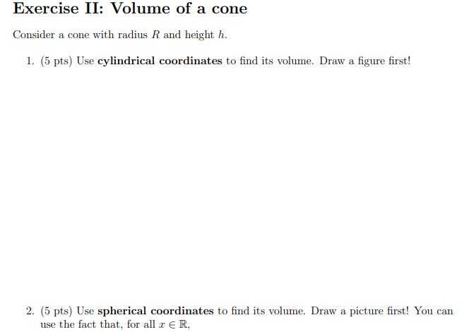 Solved Exercise II: Volume of a cone Consider a cone with | Chegg.com