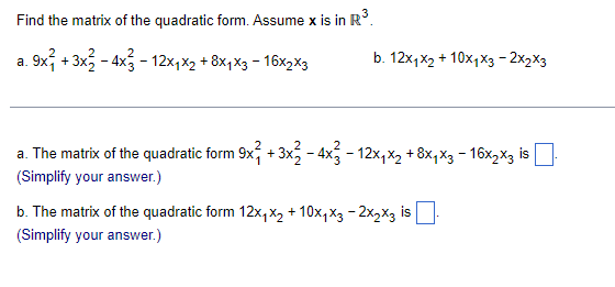Solved Find the matrix of the quadratic form. Assume x ﻿is | Chegg.com
