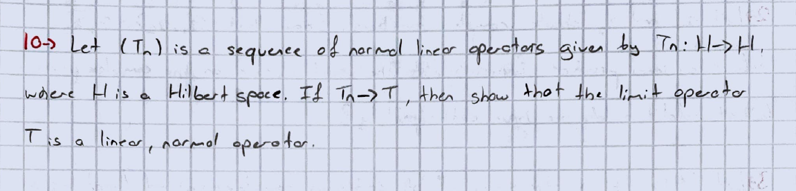Solved Functional Analysis: Let (Tn) is ﻿a sequence of | Chegg.com