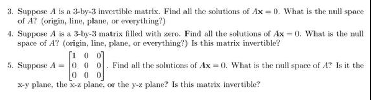 Solved Suppose A ﻿is a 3 -by- 3 ﻿invertible matrix. Find all | Chegg.com
