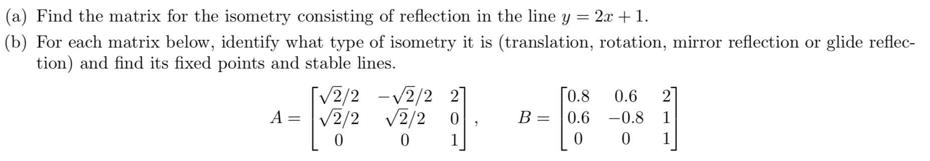 Solved (a) Find the matrix for the isometry consisting of | Chegg.com