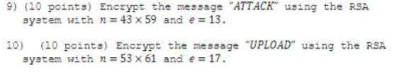 Solved 9) (10 points) Encrypt the message "ATTACK" using the | Chegg.com