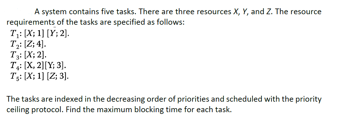 Solved * A system contains five tasks. There are three | Chegg.com
