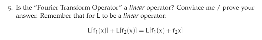 Solved Is the "Fourier Transform Operator" a linear | Chegg.com