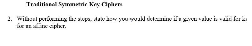 Solved Traditional Symmetric Key Ciphers 2. Without | Chegg.com