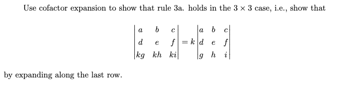 Solved Use cofactor expansion to show that rule 3a. holds in | Chegg.com