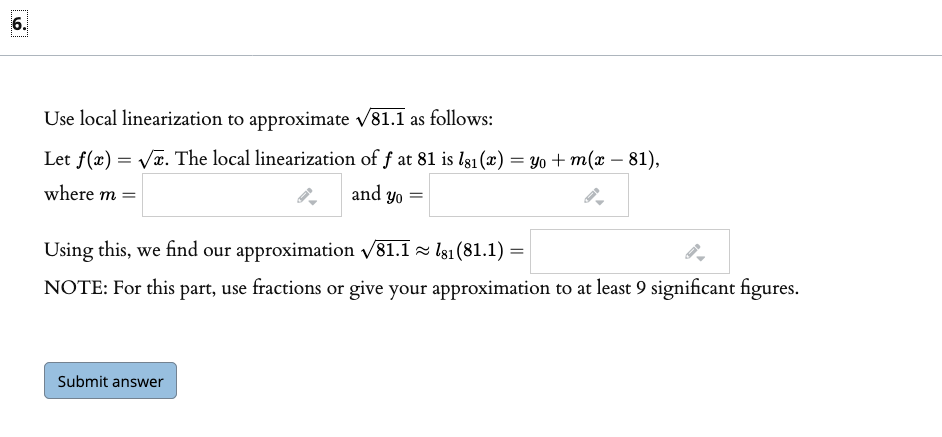 Solved 6. :....... Use local linearization to approximate | Chegg.com