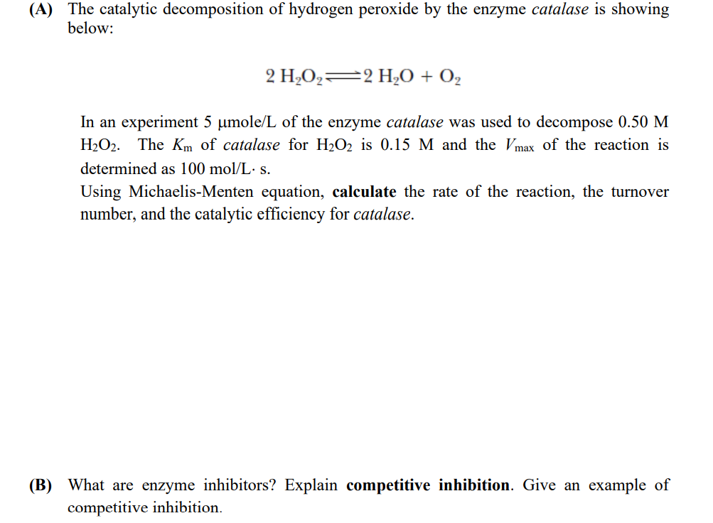 Solved (A) The catalytic decomposition of hydrogen peroxide | Chegg.com