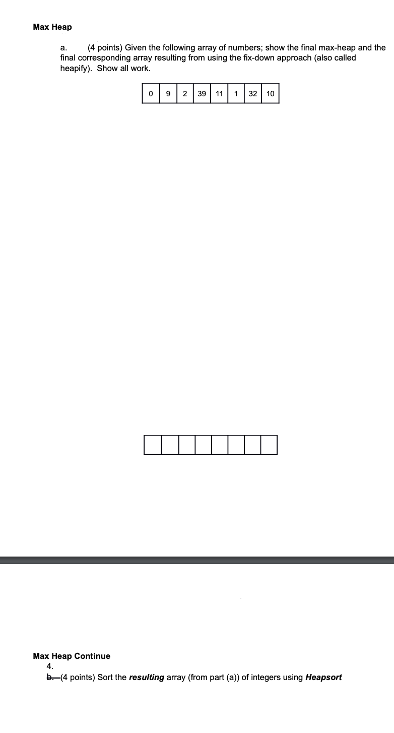 Solved Max Heap a. (4 points) Given the following array of | Chegg.com