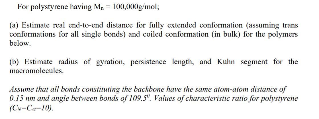 Solved For polystyrene having Mn = 100,000g/mol; (a) | Chegg.com