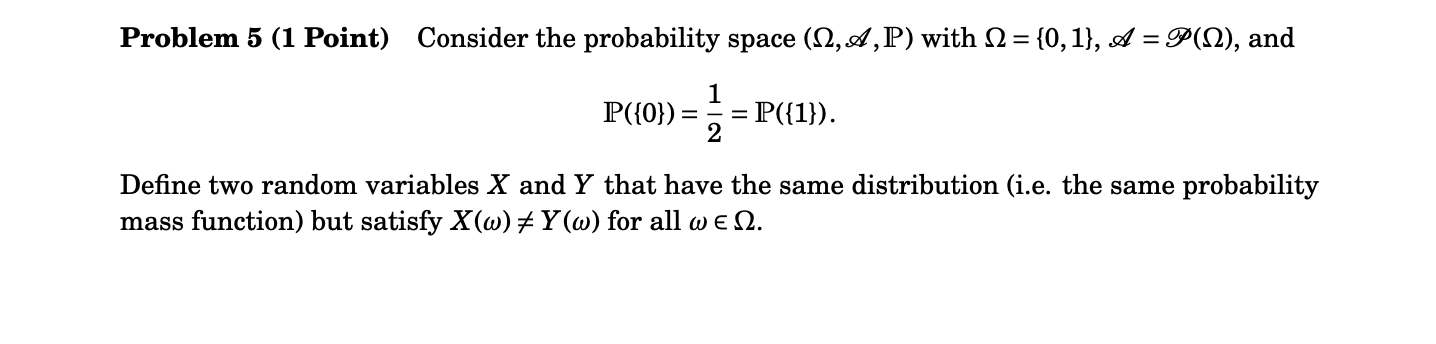 Solved Problem 5 (1 Point) Consider the probability space | Chegg.com