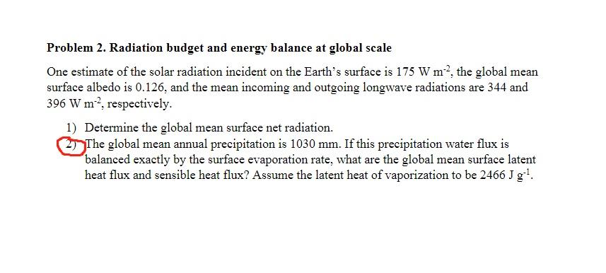 Solved Problem 2. Radiation budget and energy balance at | Chegg.com